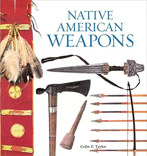Native American Weapons Paperback– Cherokee Trading Post OK
